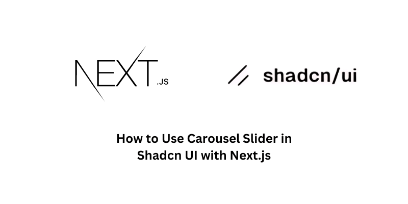 How To Use Carousel Slider In Shadcn Ui With Nextjs Frontendshape