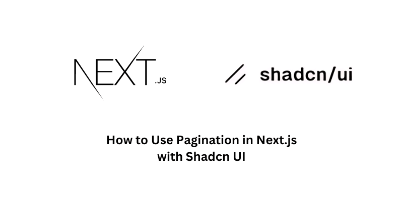 How to Use Pagination in Next.js with Shadcn UI - FrontendShape How to Use Pagination in Next.js with Shadcn UI - FrontendShape